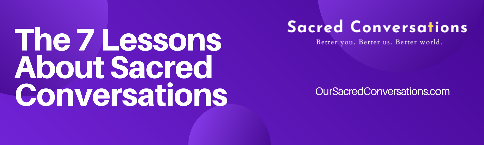 oursacredconversations.com – Transforming one Conversation at a Time