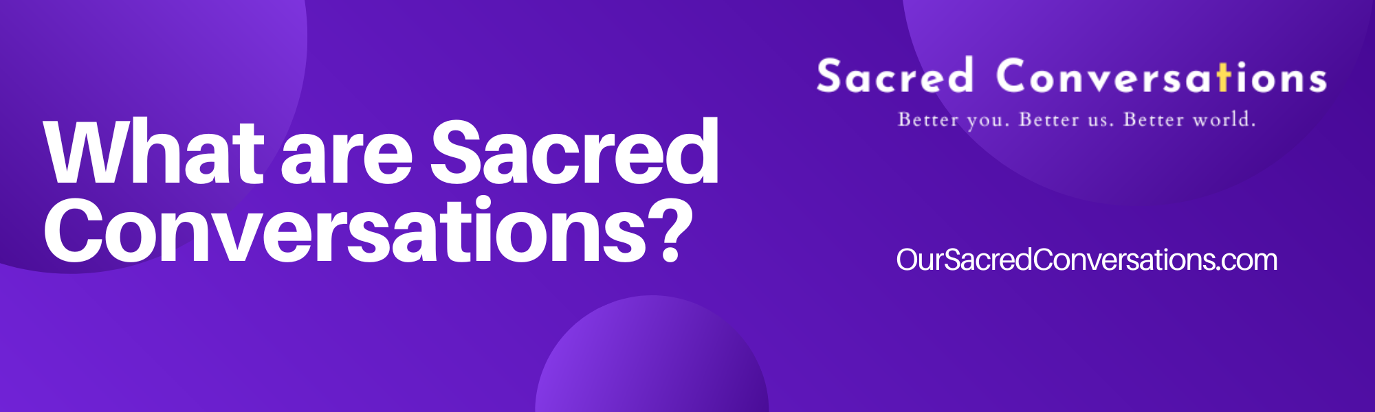 oursacredconversations.com – Transforming one Conversation at a Time